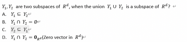 Solved Yı,Y, are two subspaces of Rd, when the union Y, U Y, | Chegg.com