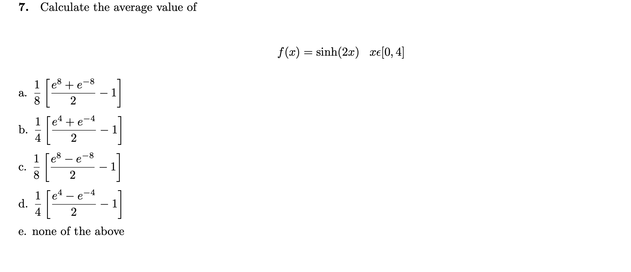 Solved 7. Calculate the average value of f(x) = sinh(22) | Chegg.com