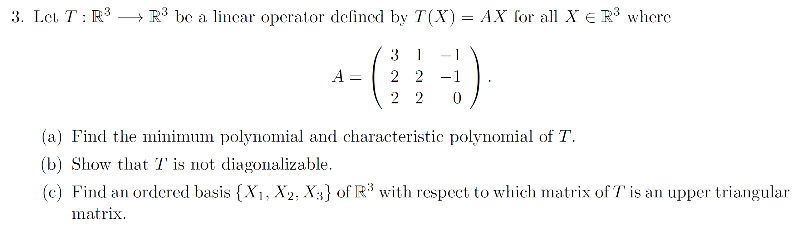 Solved 3. Let T : R^3 -> R^3 be a linear operator denoted by | Chegg.com