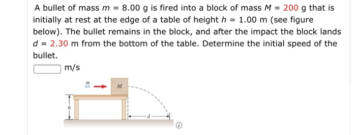 Solved A bullet of mass m 8.00 g is fired into a block of | Chegg.com