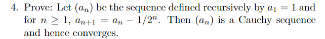 Solved 4. Prove: Let (an) be the sequence defined | Chegg.com
