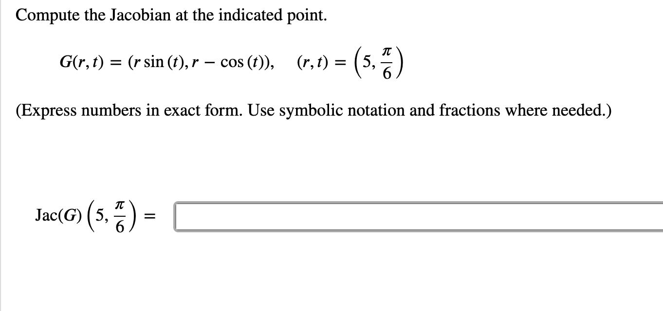 Solved Compute the Jacobian at the indicated point. G(r,t) = | Chegg.com