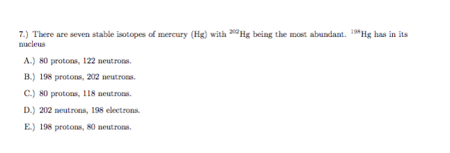 Solved 7.) There are seven stable isotopes of mercury (Hg) | Chegg.com