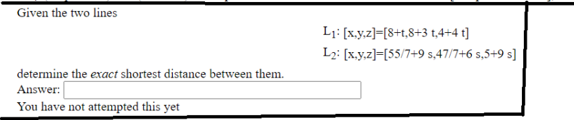 Solved Given the two lines determine the exact shortest | Chegg.com