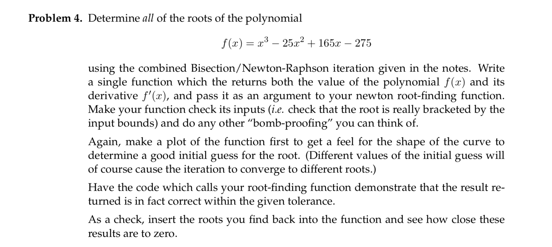 Solved Problem 4. Determine all of the roots of the | Chegg.com