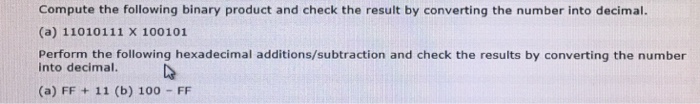 Solved Please perform this binary product and hexadecimal | Chegg.com