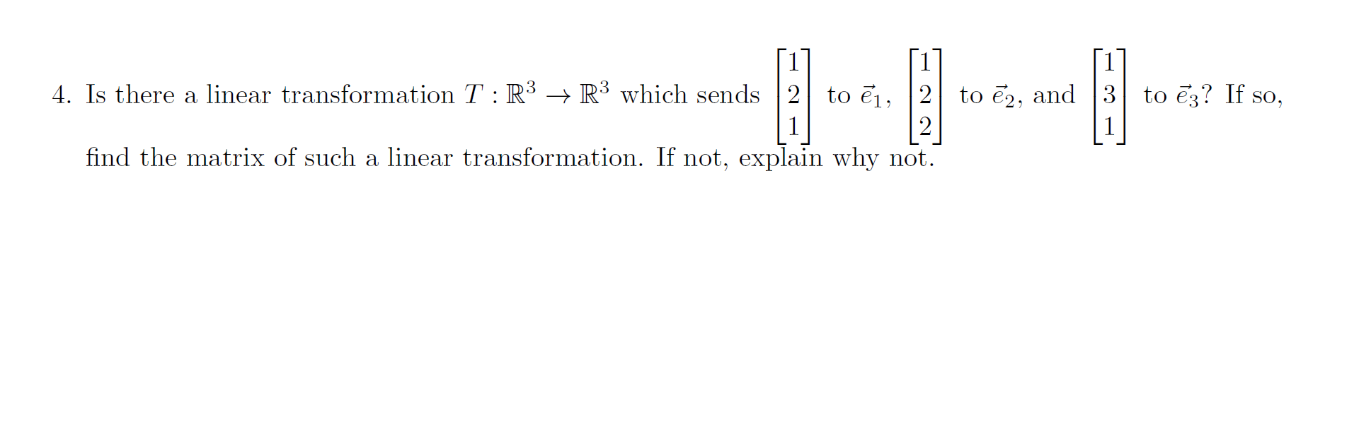 Solved 4. Is there a linear transformation T:R3→R3 which | Chegg.com