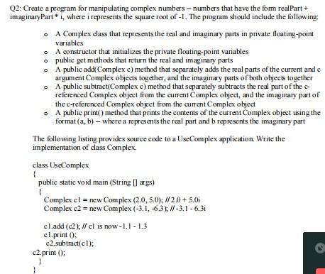 Solved : Create a program for manipulating complex numbers - | Chegg.com