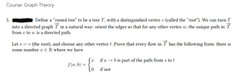 Solved Course: Graph Theory 5. Define a “rooted tree” to be | Chegg.com