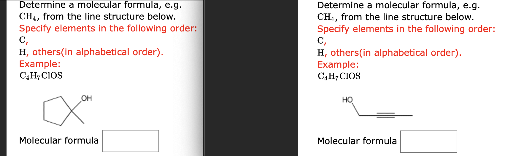 Solved Determine a molecular formula, e.g. Determine a | Chegg.com