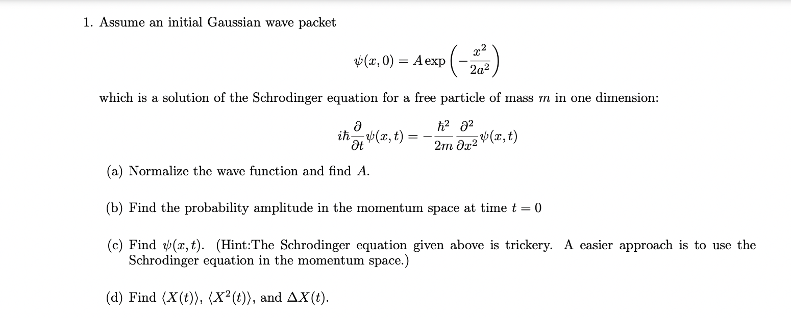 Solved 1. Assume an initial Gaussian wave packet | Chegg.com