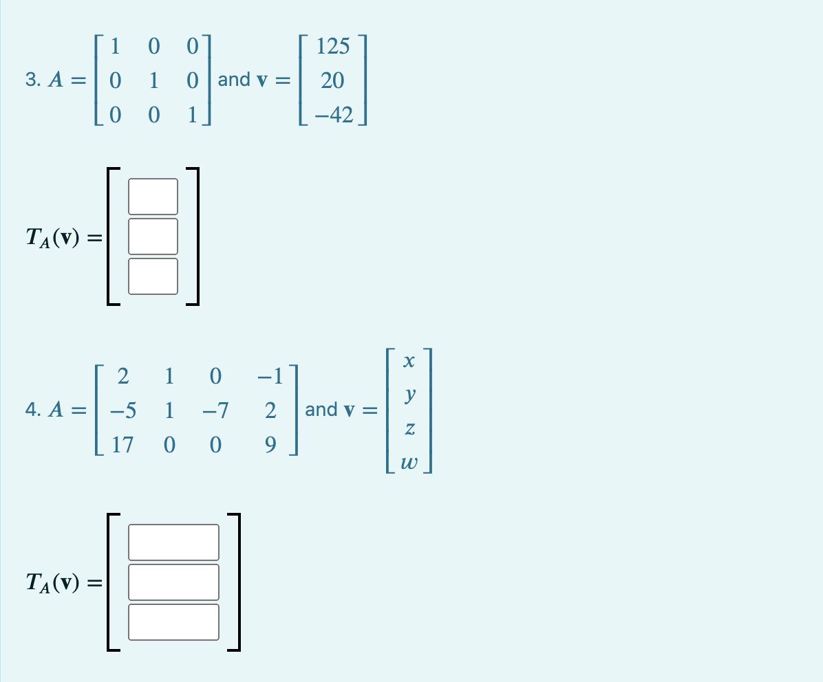 Solved Example: If TA is a matrix transformation where A is | Chegg.com