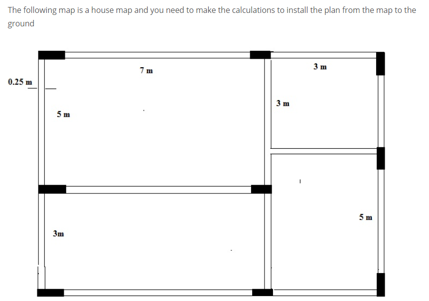 Solved The following map is a house map and you need to make | Chegg.com