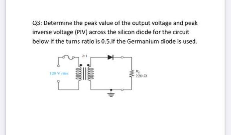Solved Q3: Determine the peak value of the output voltage | Chegg.com