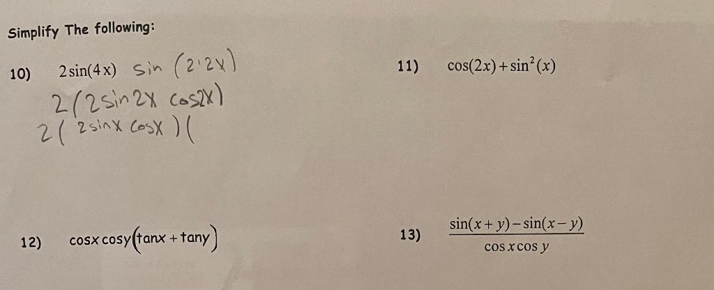 Solved Simplify The following: 11) cos(2x)+sin?(x) 10) 2 | Chegg.com