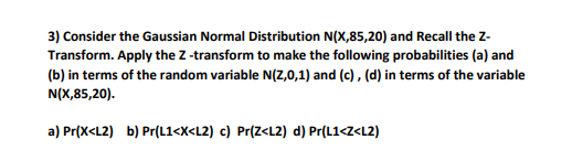 Solved 3) Consider the Gaussian Normal Distribution | Chegg.com