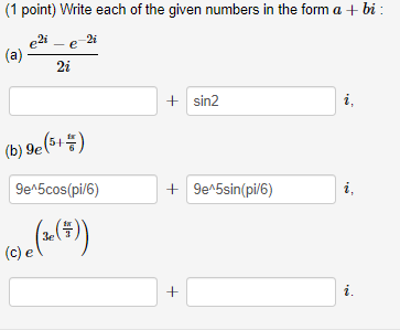 Solved (1 point) Write each of the given numbers in the form | Chegg.com