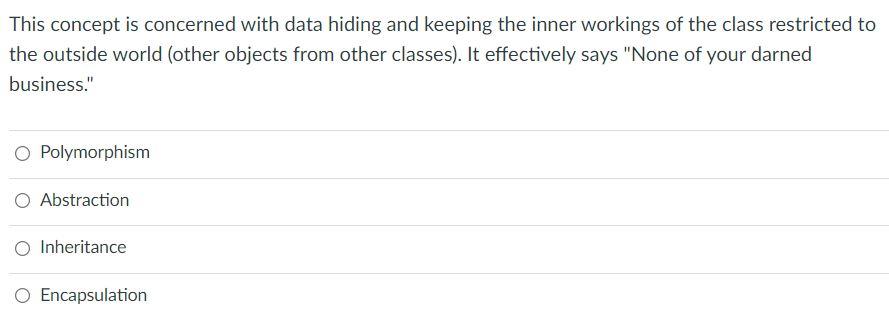 Solved This concept is concerned with data hiding and | Chegg.com