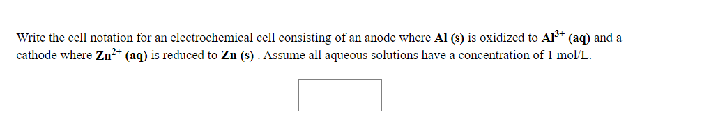 Solved Write the cell notation for an electrochemical cell | Chegg.com