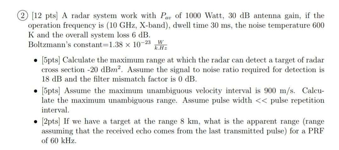 [12 pts) A radar system work with Pau of 1000 Watt, | Chegg.com