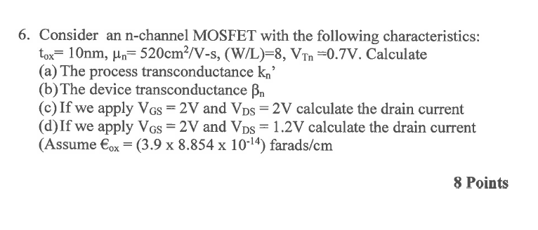 Solved Consider an n-channel MOSFET with the | Chegg.com