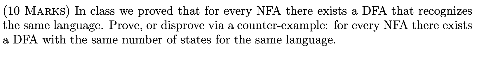 Solved (10 MARKS) In class we proved that for every NFA | Chegg.com