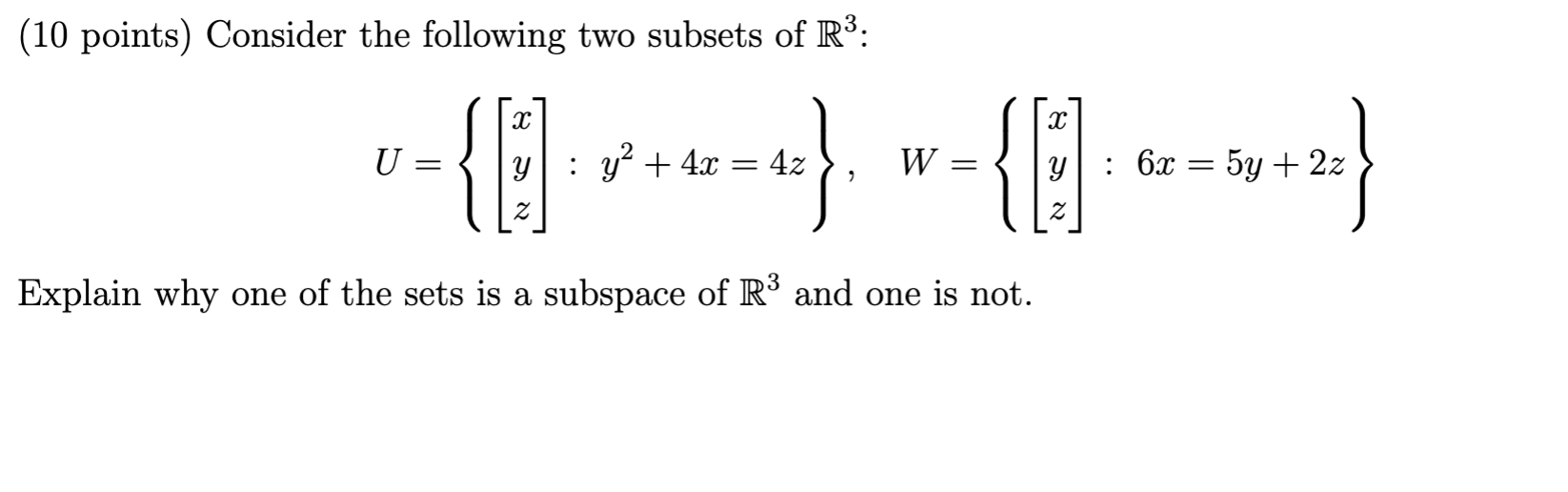 Solved (10 points) Consider the following two subsets of R3: | Chegg.com