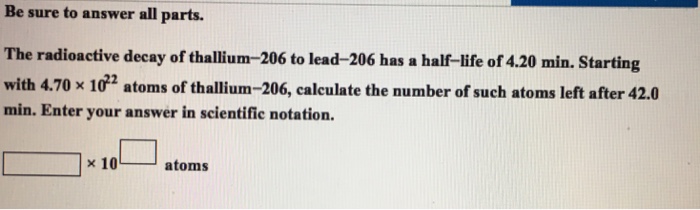 Solved The radioactive decay of thallium-206 to lead-206 has | Chegg.com