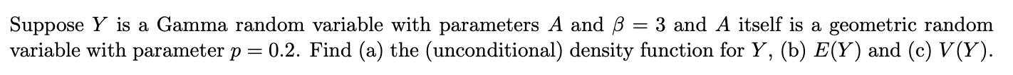 Solved Suppose Y is a Gamma random variable with parameters | Chegg.com