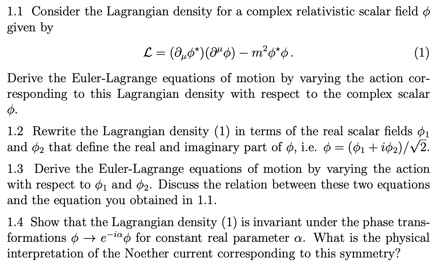 Solved 1.1 Consider the Lagrangian density for a complex | Chegg.com