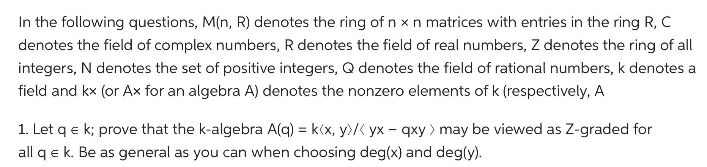 Solved In the following questions, M(n,R) denotes the ring | Chegg.com