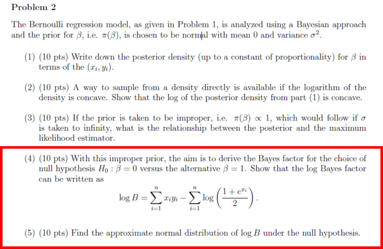 Solved The Bernoulli regression model, as given in Problem | Chegg.com