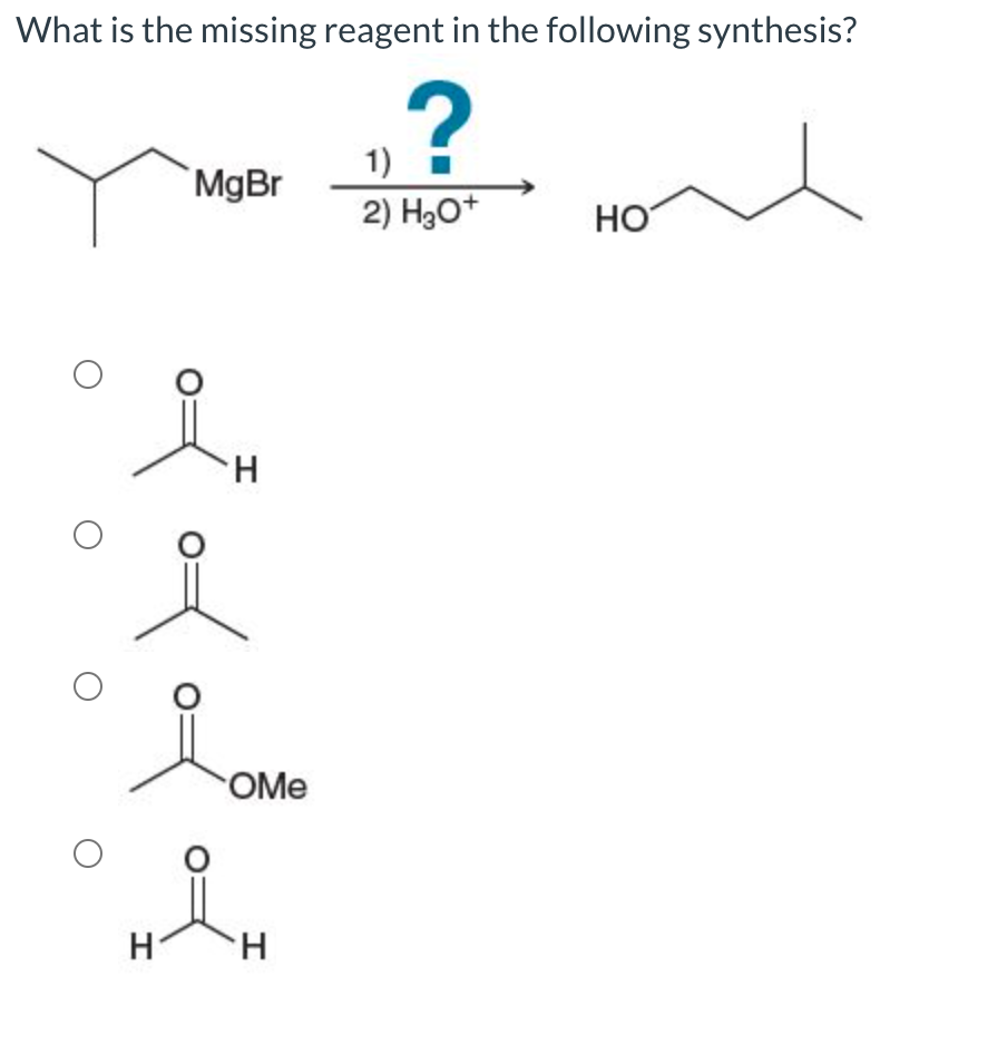 Solved What is the missing reagent in the following | Chegg.com