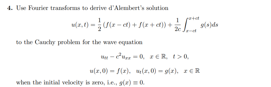 Solved 4. Use Fourier transforms to derive d'Alembert's | Chegg.com