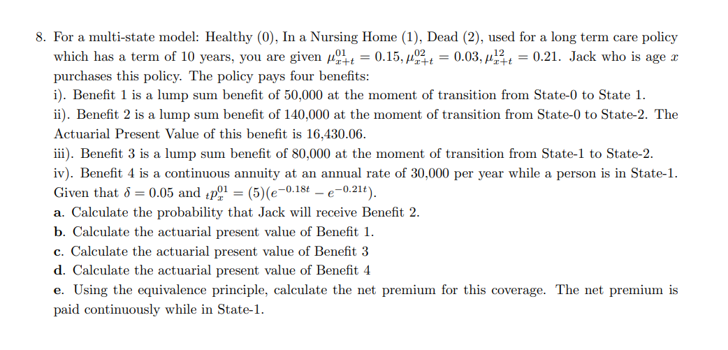 Solved 8. For a multi-state model: Healthy (0), In a Nursing | Chegg.com