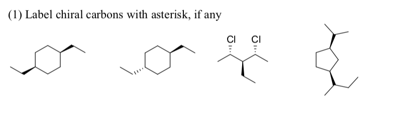 Solved (1) Label chiral carbons with asterisk, if any CICI | Chegg.com