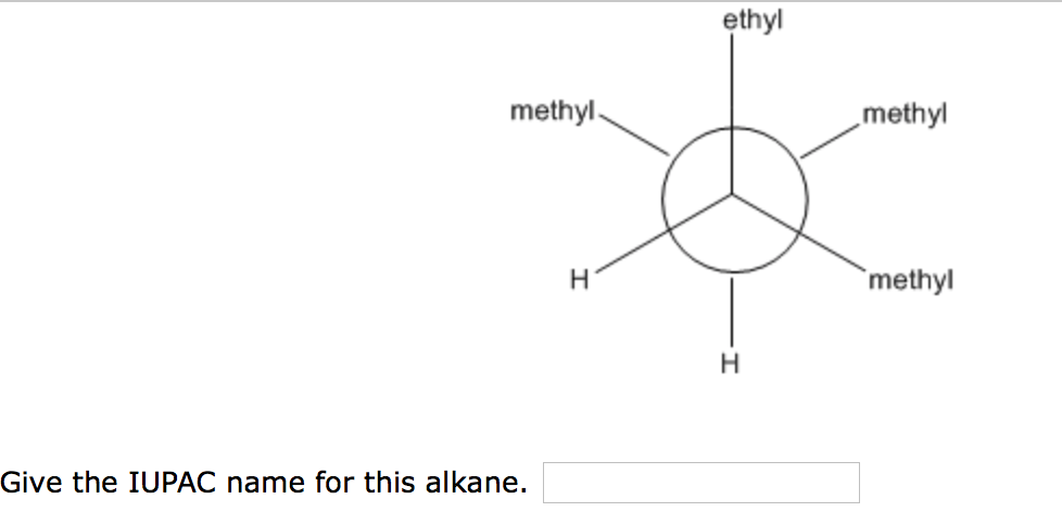 Solved ethyl methyl methyl methyl Give the IUPAC name for | Chegg.com