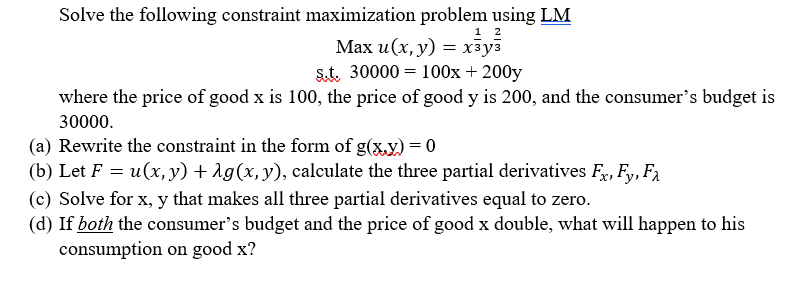Solved Solve the following constraint maximization problem | Chegg.com