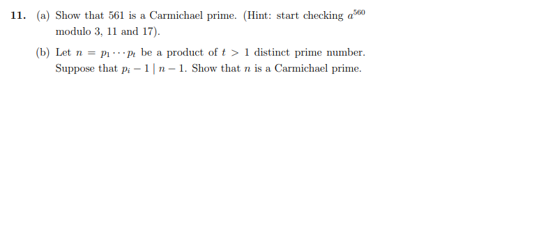 Solved 11. (a) Show that 561 is a Carmichael prime. (Hint: | Chegg.com