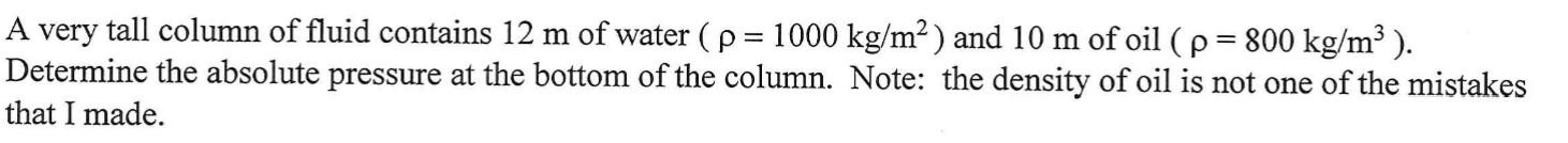 Solved A very tall column of fluid contains 12 m of water | Chegg.com