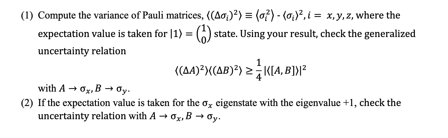 Solved (1) Compute the variance of Pauli matrices, | Chegg.com