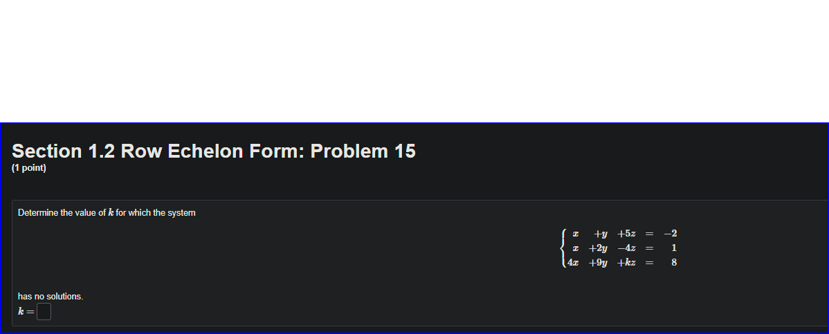 Solved Section 1.2 Row Echelon Form: Problem 15 (1 point) | Chegg.com