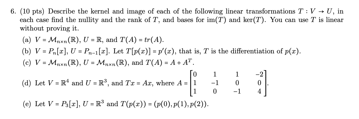 Solved 6. (10 pts) Describe the kernel and image of each of | Chegg.com