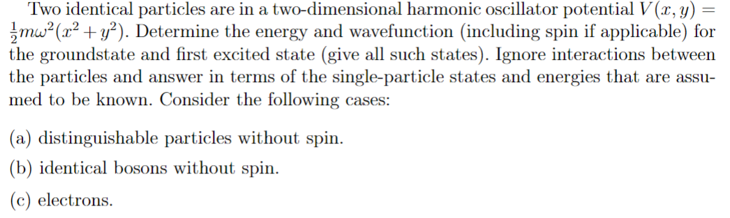 Solved Two identical particles are in a two-dimensional | Chegg.com