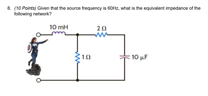 Solved 8. (10 Points) Given that the source frequency is 60 | Chegg.com