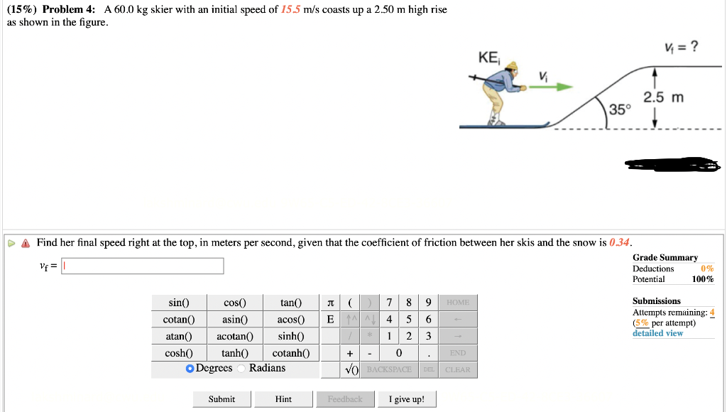 Solved (15\%) Problem 4: A 60.0 kg skier with an initial | Chegg.com