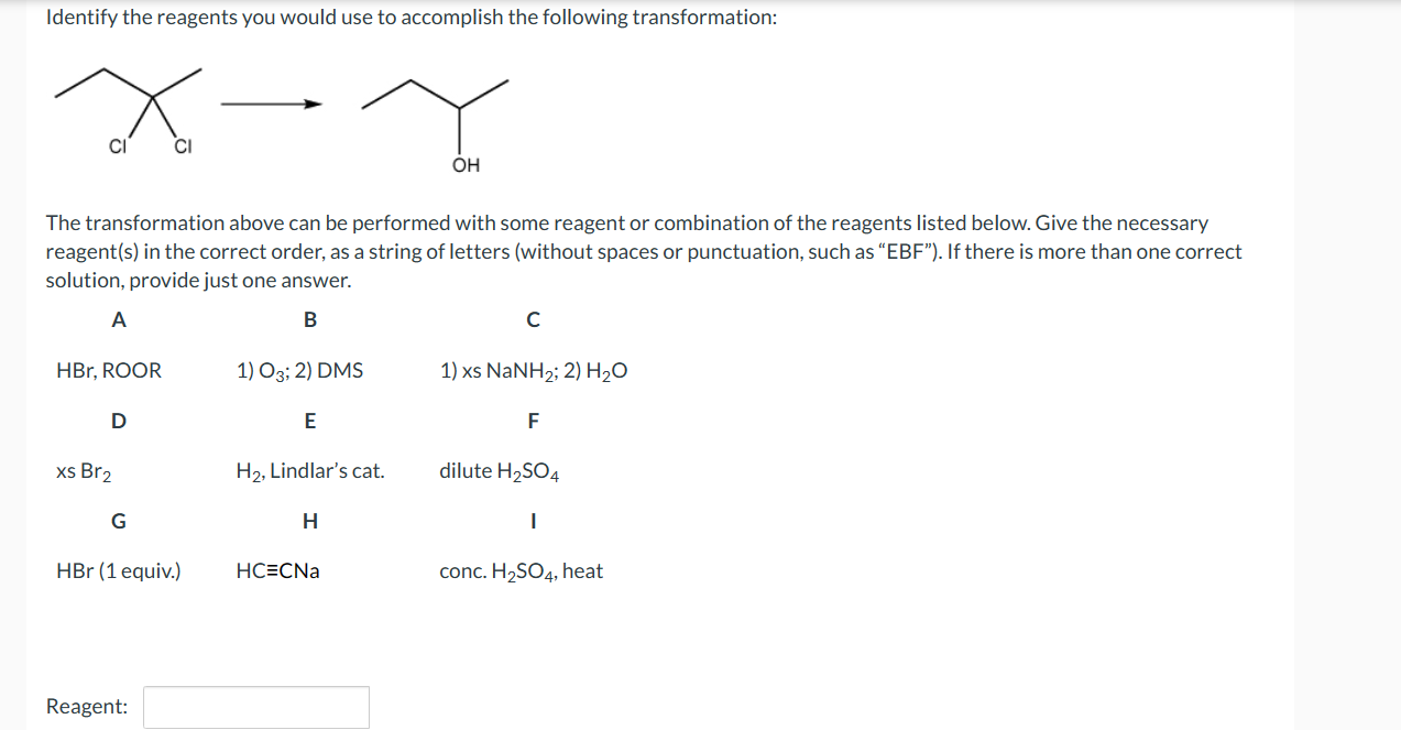 Solved Identify the reagents you would use to accomplish the | Chegg.com
