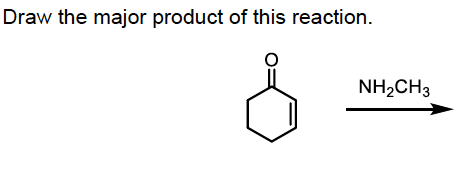 Solved Draw the major product of this reaction. NH2CH3 | Chegg.com