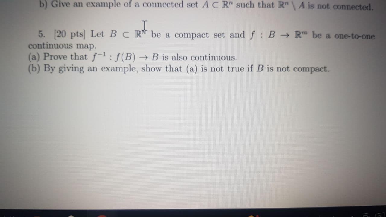Solved b) Give an example of a connected set A CR" such that | Chegg.com
