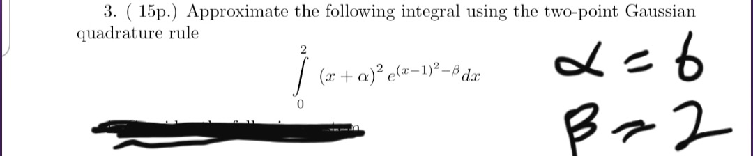Solved 3. ( 15p.) Approximate the following integral using | Chegg.com